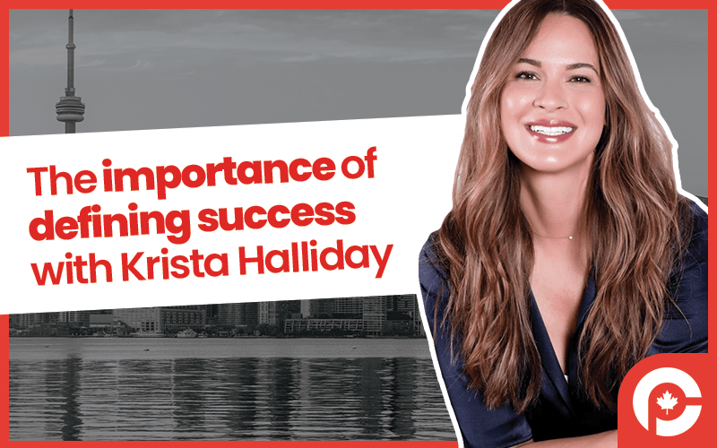 The Importance of Defining Success with Krista Halliday - Canada's Podcast